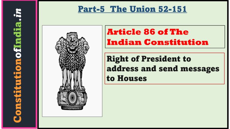 Article 86 of Indian Constitution - ConstitutionofIndia.in