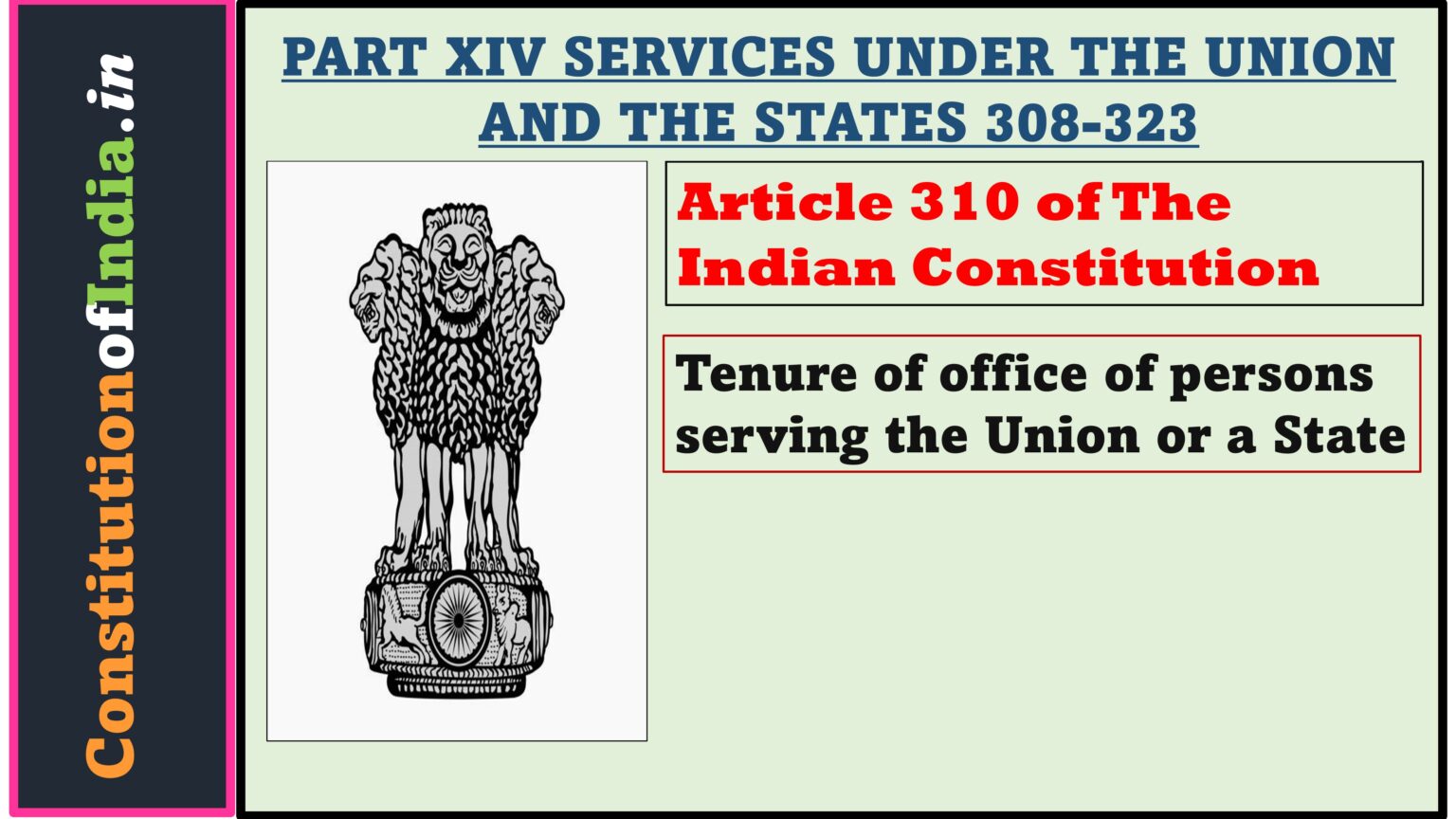 Article 310 of Indian Constitution - ConstitutionofIndia.in