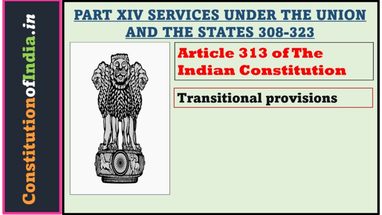 Article 313 of Indian Constitution - ConstitutionofIndia.in